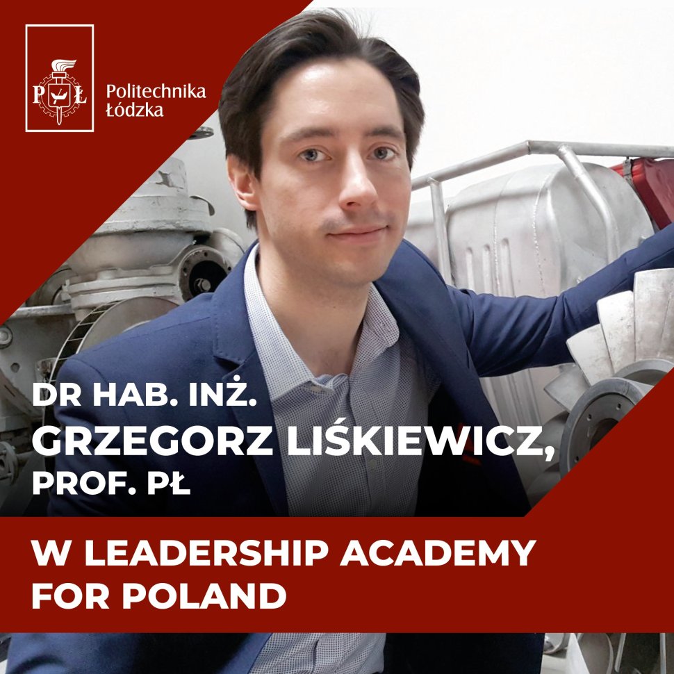 Aplikowałem do Leadership Academy for Poland...o tym dr hab. inż ...